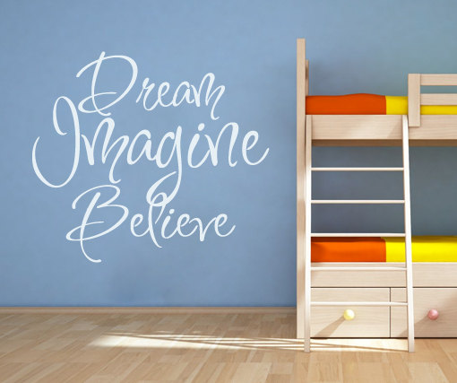 Wall Decal Quotes - Dream Imagine Believe Quote Sticker Home Decor For ...